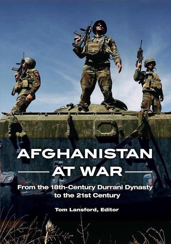 Afghanistan at War: From the 18th-Century Durrani Dynasty to the 21st ...