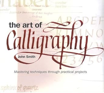 The Art of Calligraphy: Mastering Techniques Through Practical Project ...